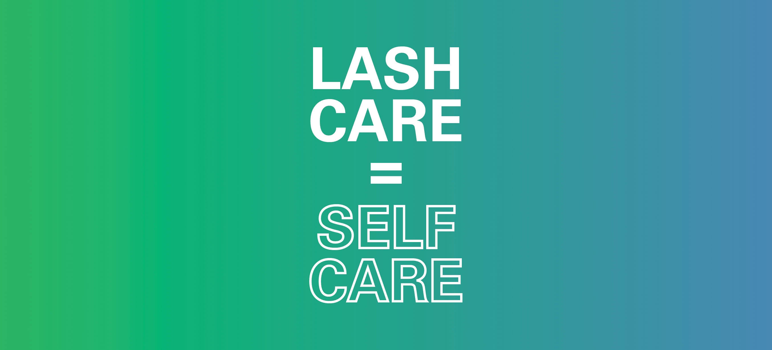 Lash-care = self-care – RapidLash UK