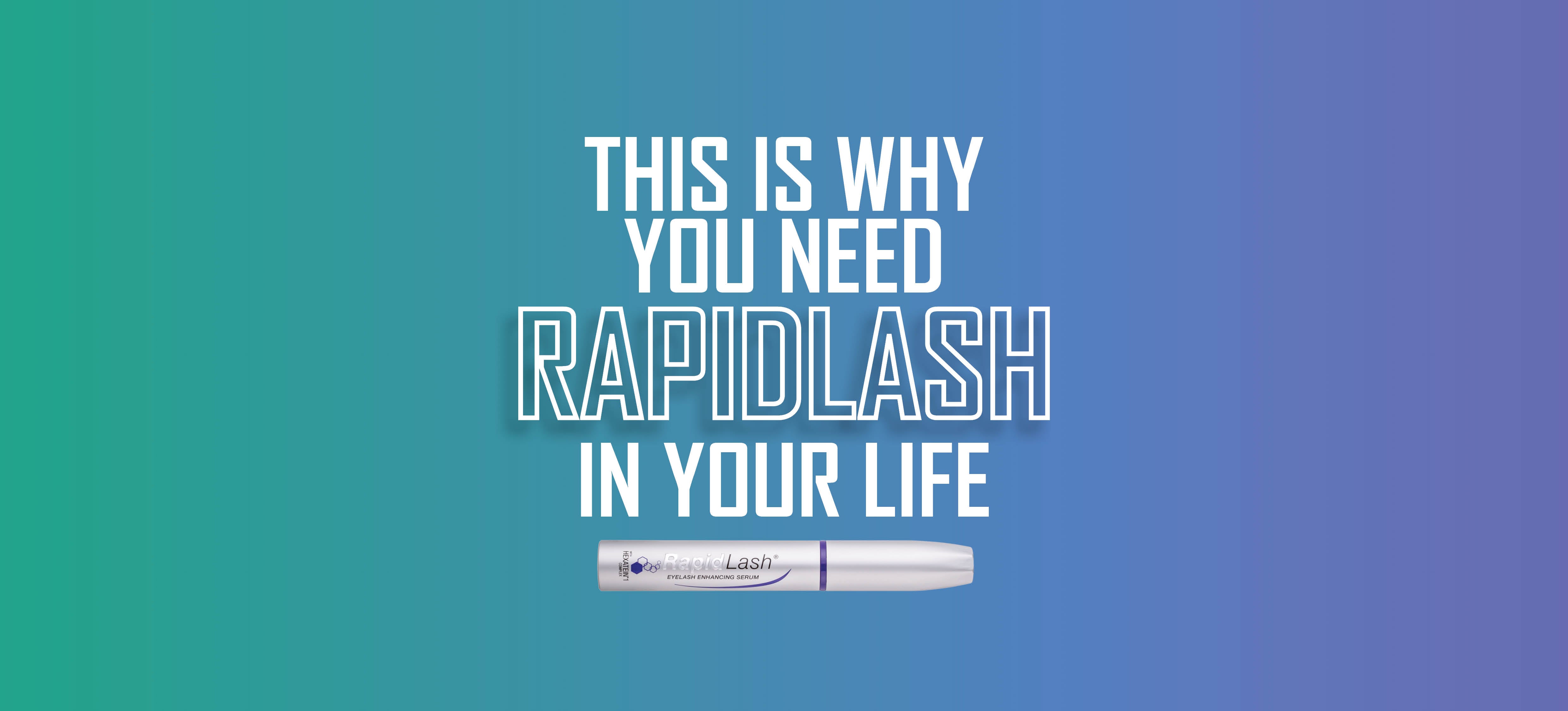 Here's why you need RapidLash® in your life... – RapidLash UK